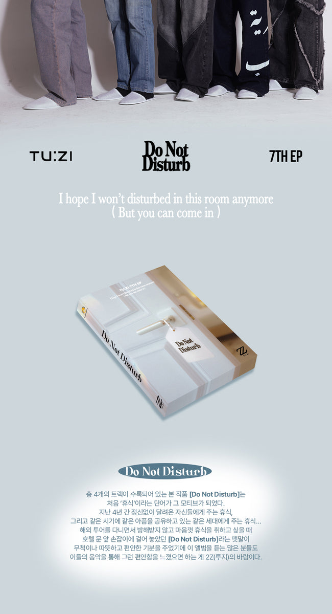 2Z TU:ZI TUZI - 7th EP Do Not Disturb CD – KPOP MARKET
